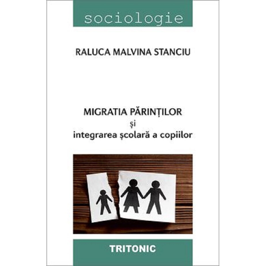 Migratia Parintilor Si Integrarea Scolara A Copiilor - Raluca Malvina ...