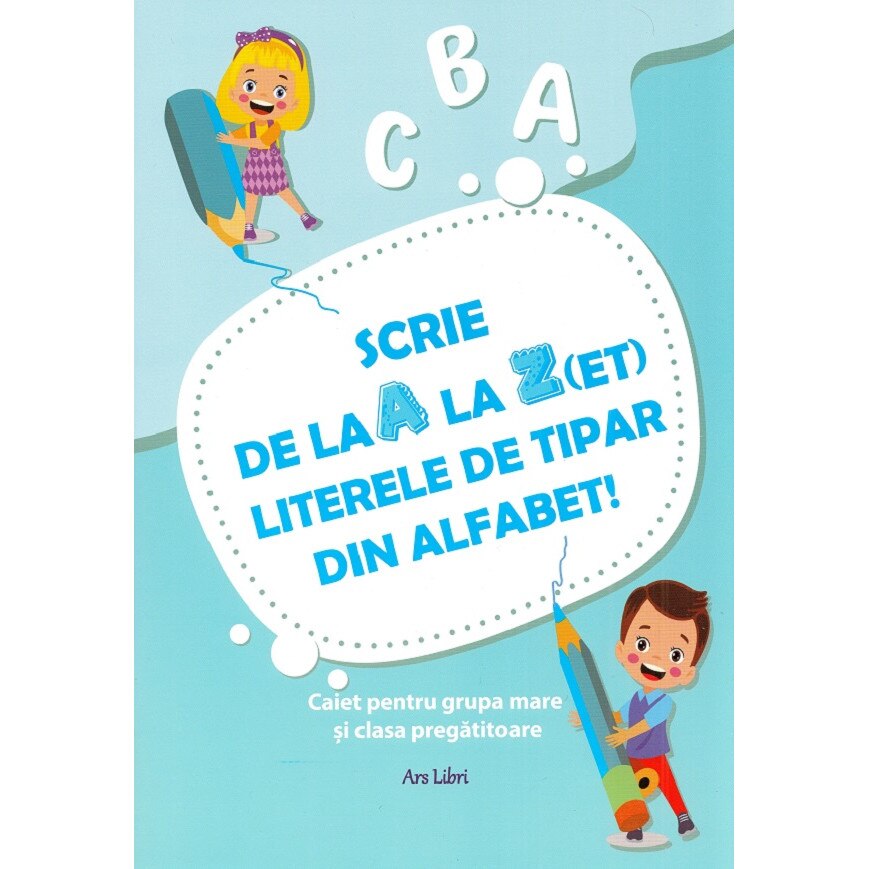 Scrie De La A La Z(et) Literele De Tipar Din Alfabet - eMAG.ro