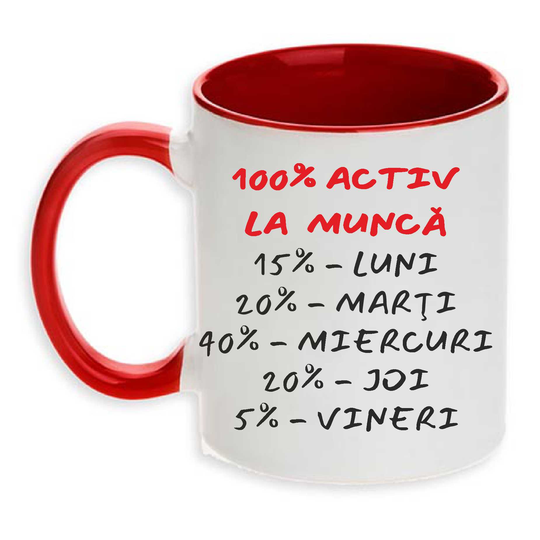 Cana personalizata "100% Activ la munca", CRD PRINT, 330ml, rosu - eMAG.ro