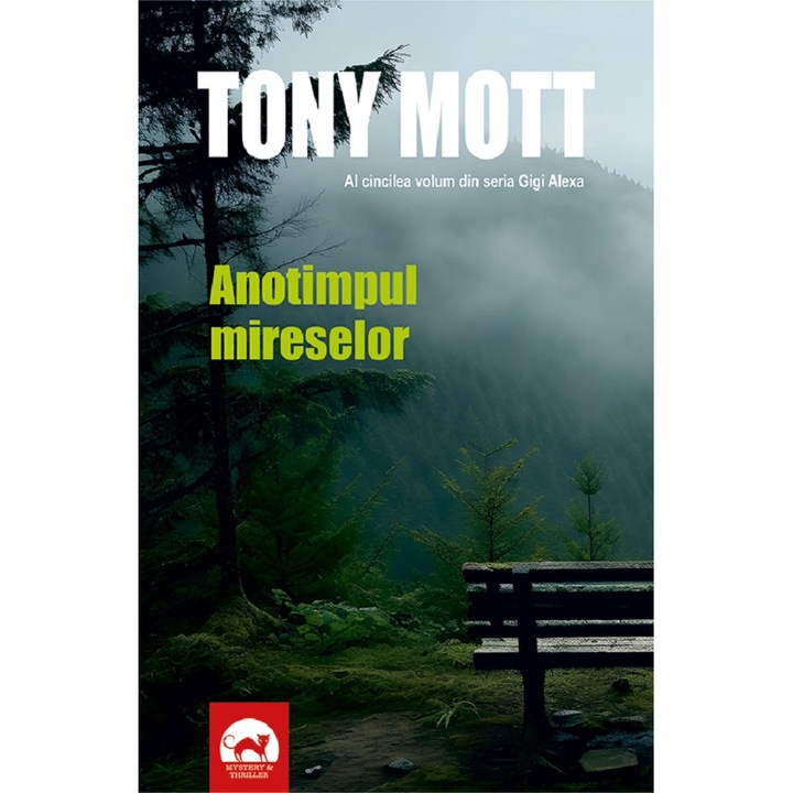 Anotimpul Mireselor. Seria Gigi Alexa Vol.5 - Tony Mott - eMAG.ro