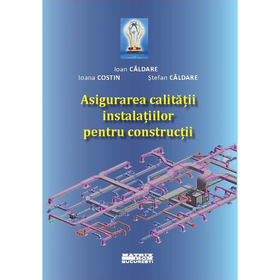 Asigurarea calitatii instalatiilor pentru constructii, Ioan Caldare ...