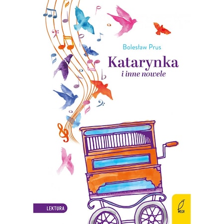 Katarynka i inne nowele - Boleslaw Prus, Wilga - eMAG.ro