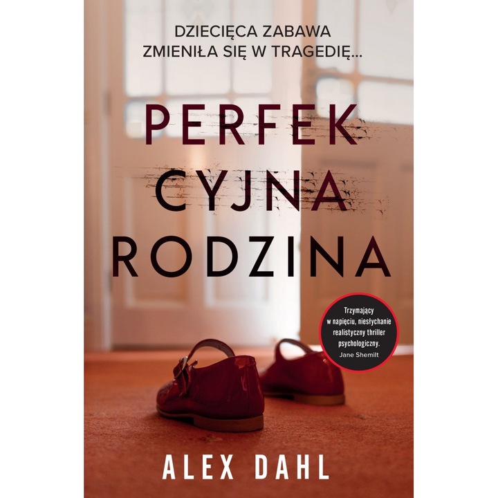 Perfekcyjna rodzina - Alex Dahl - eMAG.ro
