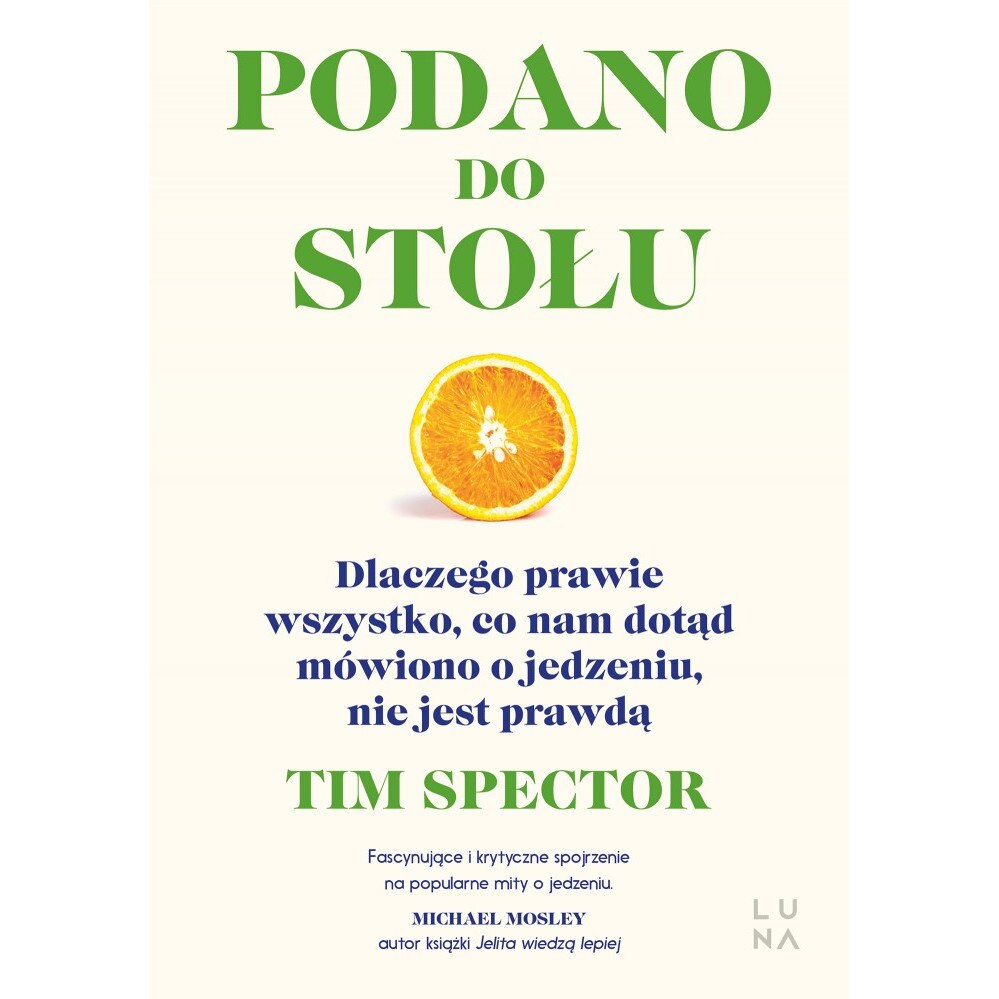 Podano do stołu. Dlaczego prawie wszystko, co nam dotąd mówiono o ...