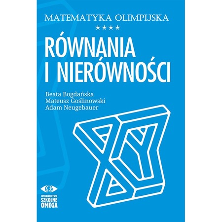 Carte "Matematyka olimpijska równania i nierówności", Adam Neugebauer ...