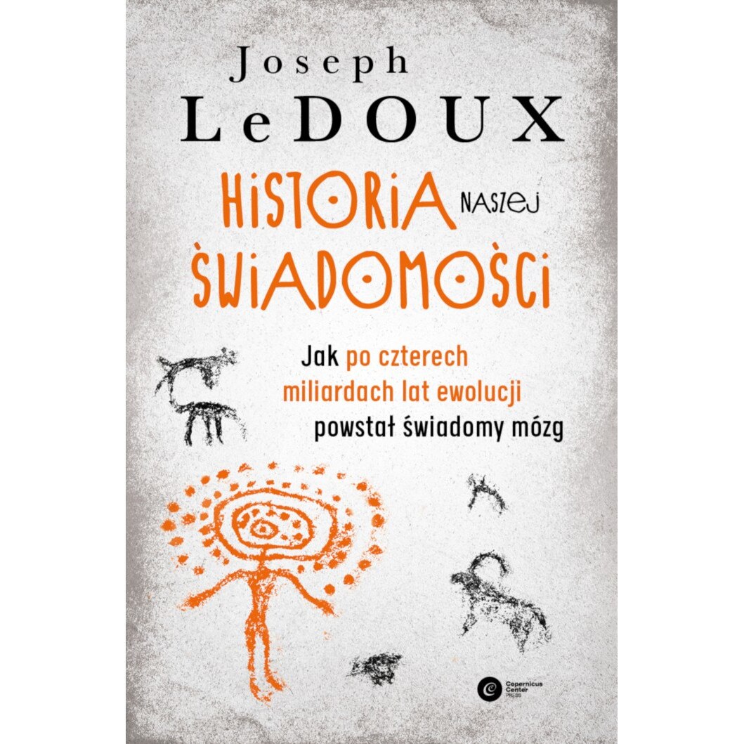 Historia naszej świadomości-Joseph LeDoux, Copernicus Center Press ...