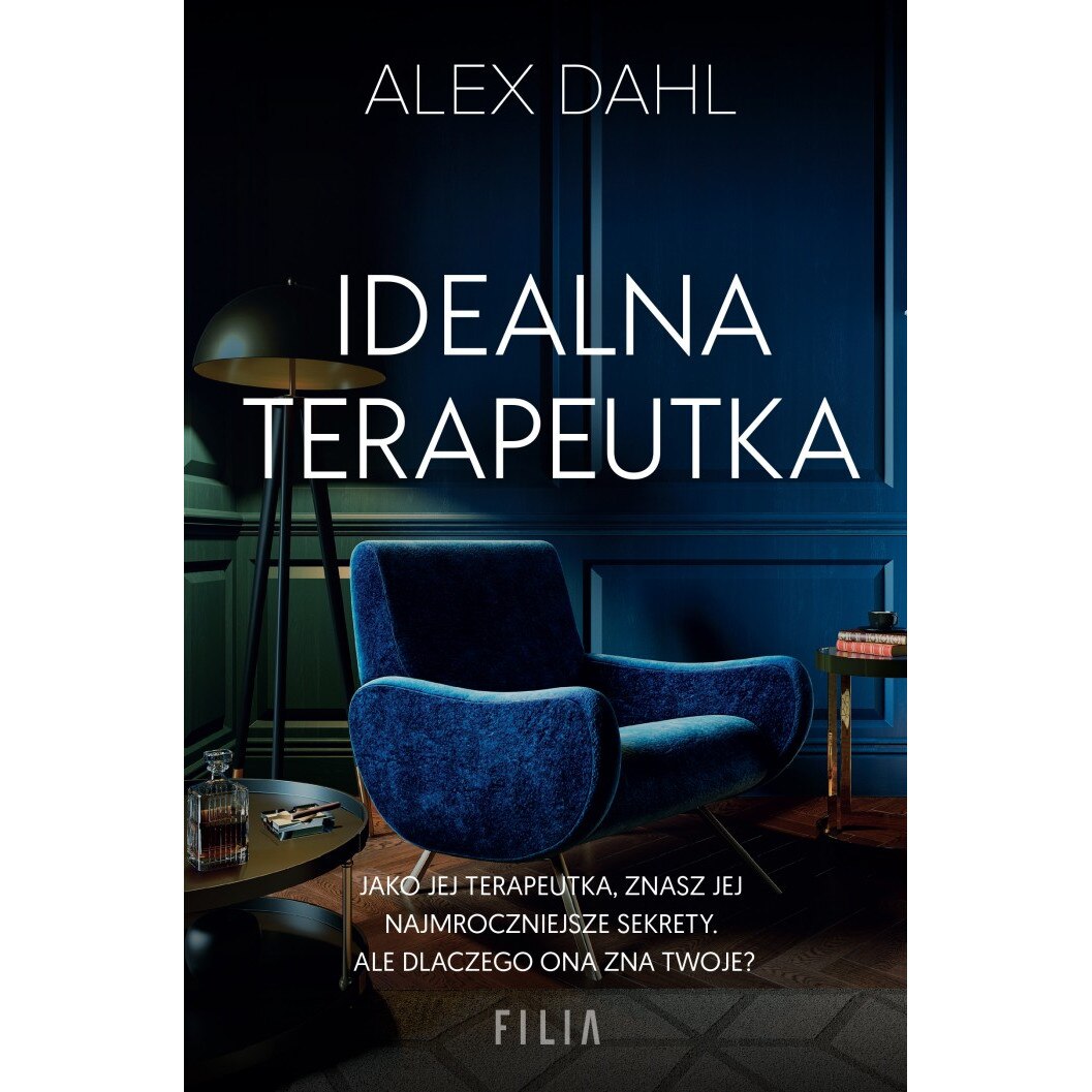Idealna terapeutka, Filia, de Alex Dahl - eMAG.ro