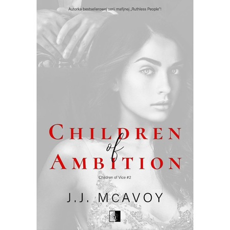 Children of Ambition. Children of Vice. Tom 2 - JJ McAvoy - eMAG.ro