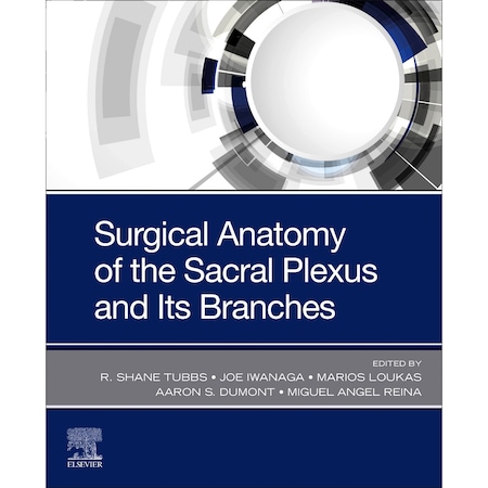 Surgical Anatomy of the Sacral Plexus and its Branches de R. Shane ...
