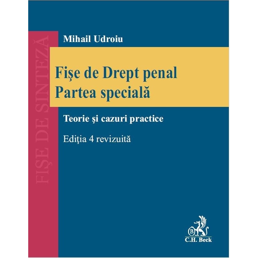 Fise De Drept Penal. Partea Speciala. Teorie Si Cazuri Practice Ed.4 ...