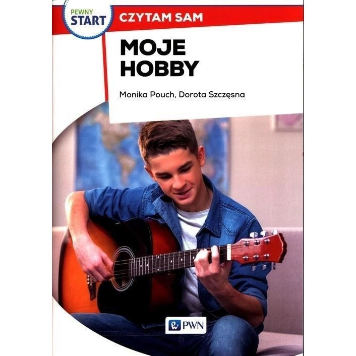 Pewny start Czytam sam Moje hobby Dorota Szczęsna, Monika Pouch - eMAG.ro