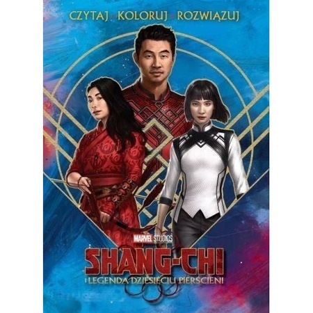 Czytaj rozwiązuj koloruj. Marvel Shang-Chi. Steve Behling - eMAG.ro