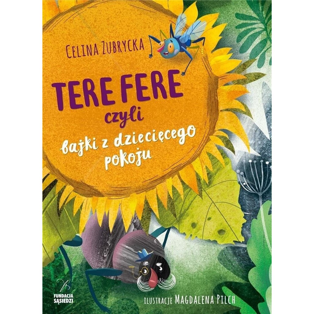 Tere fere czly bajki z dzieciecego pokoju, Fundacja sąsiedzi, 3+ ani ...
