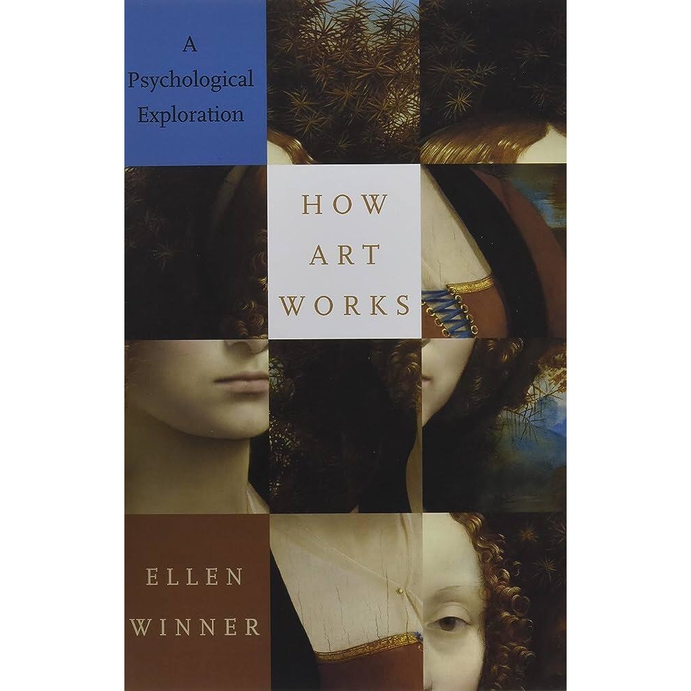 How Art Works - A Psychological Exploration, Ellen Winner - eMAG.ro