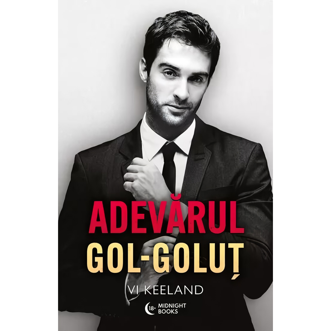 Adevarul gol-golut - Vi Keeland - eMAG.ro