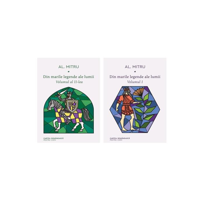 Pachet Din marile legende ale lumii ( 2 volume), Al. Mitru, Cartea ...