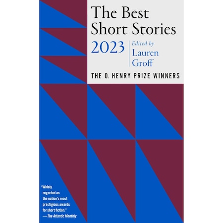 The Best Short Stories 2023 - Lauren Groff, Jenny Minton Quigley ...
