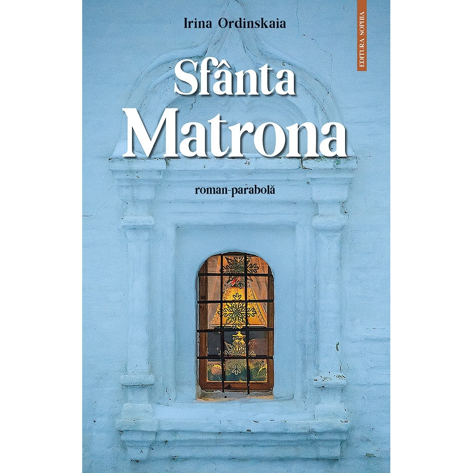 Sfanta Matrona - Irina Ordinskaia - eMAG.ro