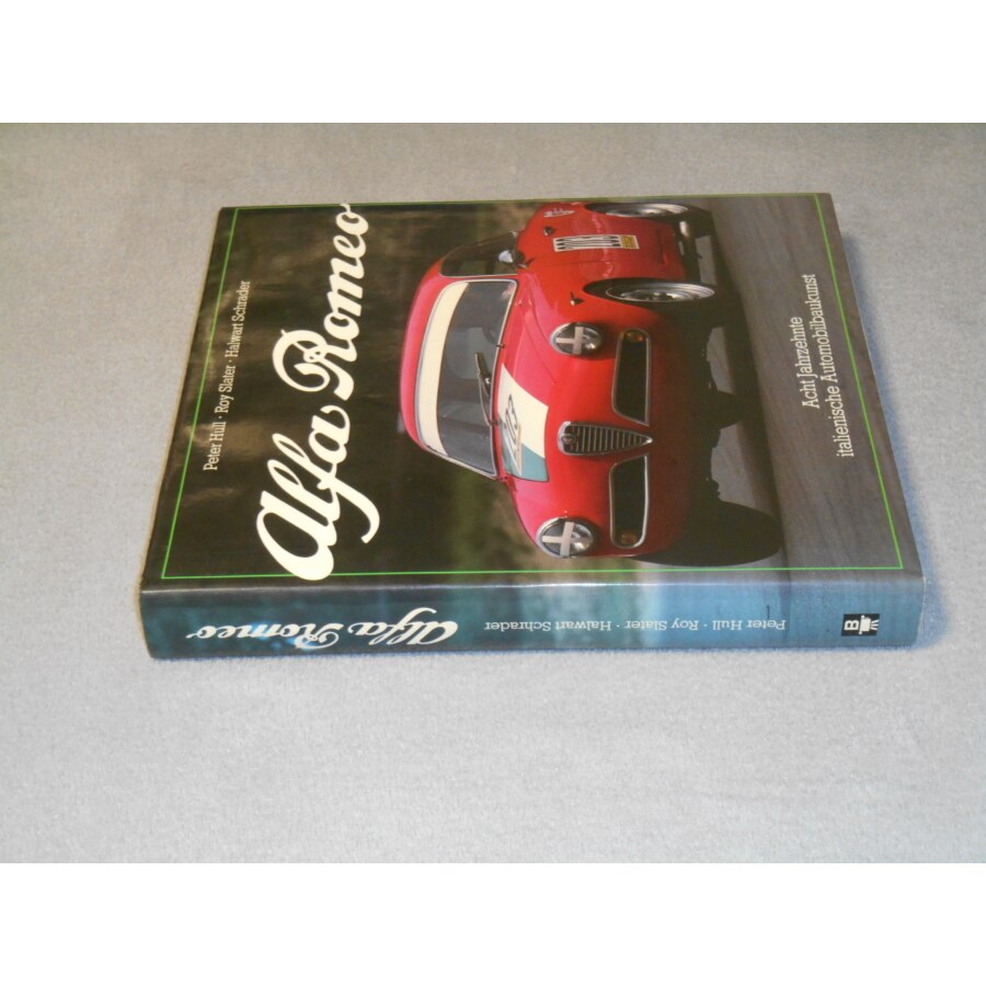 Alfa Romeo - Acht Jahrzehnte italienische Automobilbaukunst - Peter ...