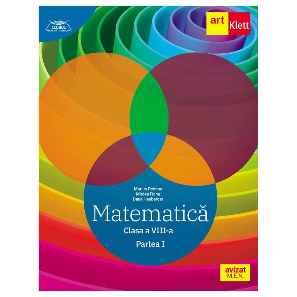 Matematica, clasa a VIII-a. Partea I. Clubul matematicienilor, Marius ...
