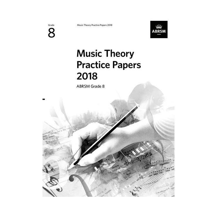 Music Theory Practice Papers 2018, ABRSM Grade 8 - eMAG.ro