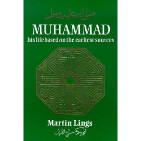 Muhammad: His Life Based on the Earliest Sources - Martin Lings - eMAG.hu
