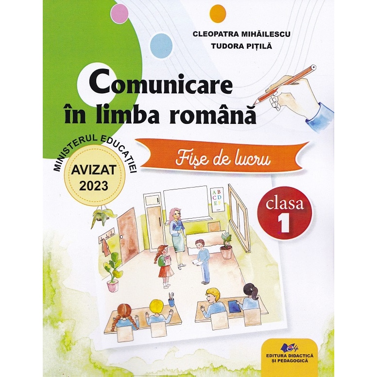 Comunicare In Limba Romana - Clasa 1 - Fise De Lucru - Cleopatra Mihailescu, Tudora Pitila - eMAG.ro