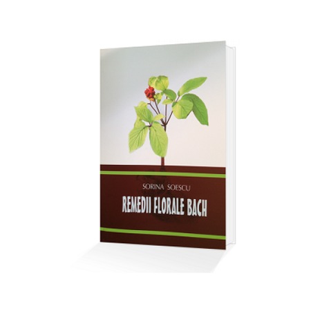 Remedii florale Bach, de Sorina Soescu - eMAG.ro