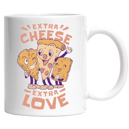 Cana Cu Mesaj In Engleza Extra Cheese Extra Love, Pizza, Prieteni ...