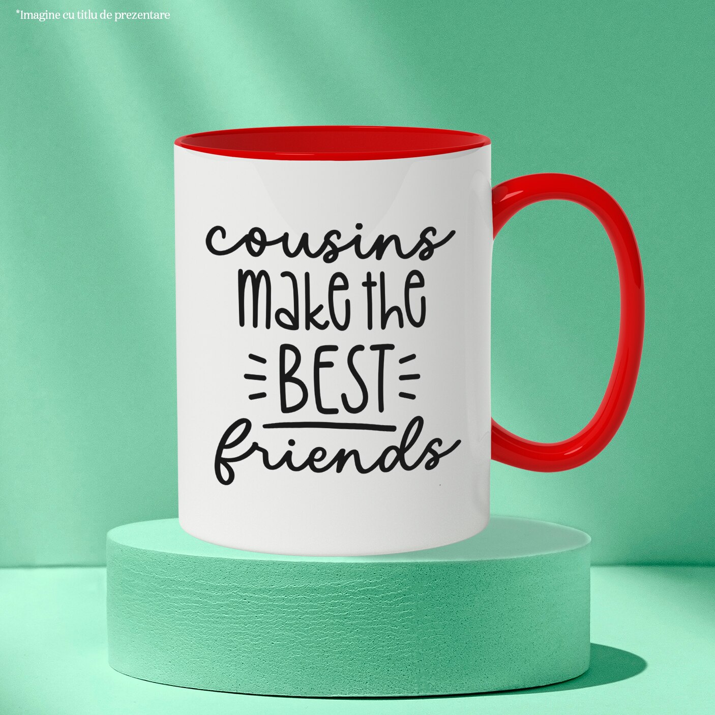Чаша с надпис на английски език Cousins Make The Best Friends, Cousins, Friends, Family, черно ...