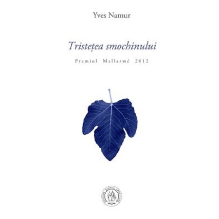Tristetea smochinului - Yves Namur, editia 2022 - eMAG.ro