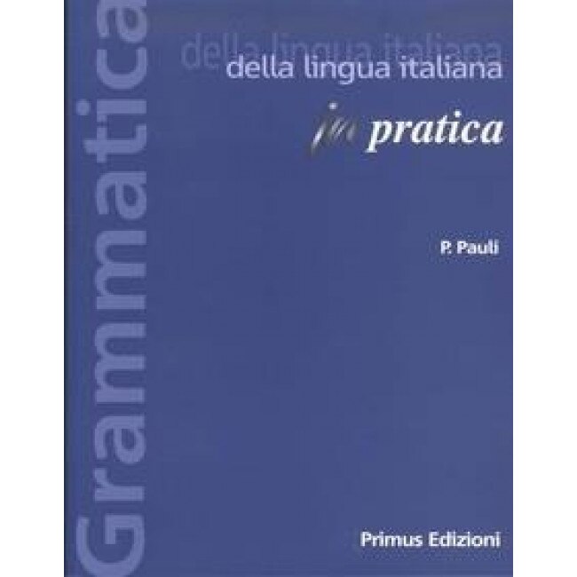 Grammatica della lingua italiana in practica, Kapatou, Editura, Primus ...