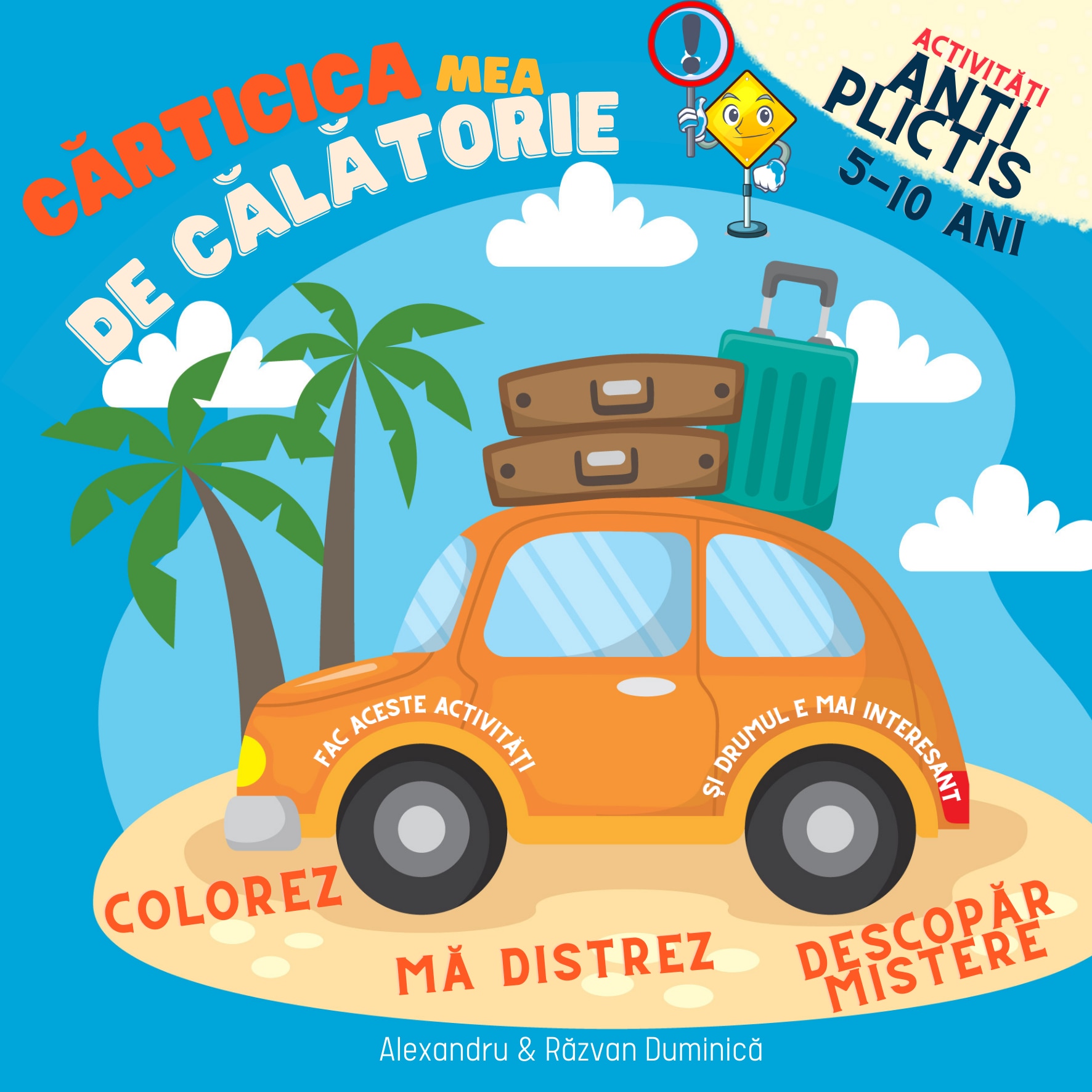 Carticica mea de calatorie, 6-10 ani, carte de activitati antiplictis ...