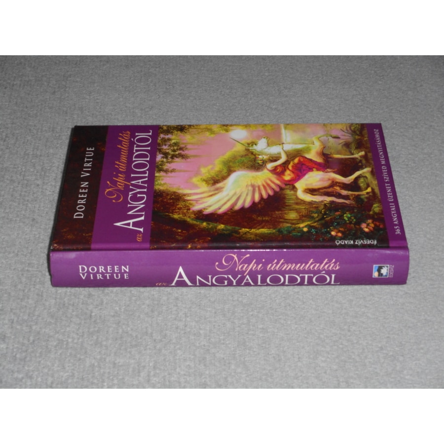 Doreen Virtue - Napi útmutatás az angyalodtól - 365 angyali üzenet szíved megnyitásához - eMAG.hu