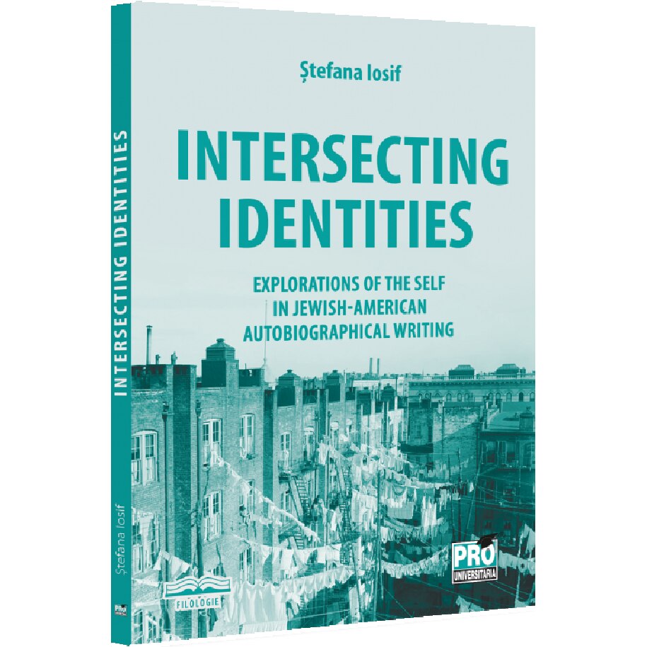 Intersecting Identities - Stefana Iosif - eMAG.ro