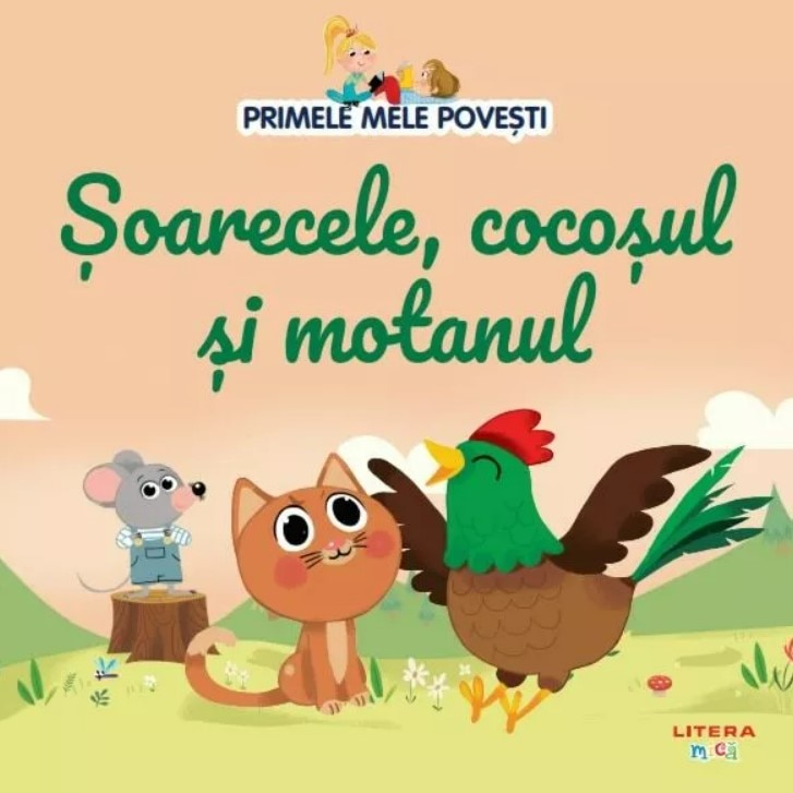 Primele mele povesti. Soarecele, cocosul si motanul - eMAG.ro
