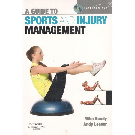 A Guide to Sports and Injury Management ; Mike Bundy, Andy Leaver - eMAG.ro