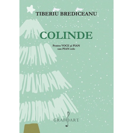 Colinde - Pentru voce si pian sau pian solo - Tiberiu Brediceanu - eMAG.ro