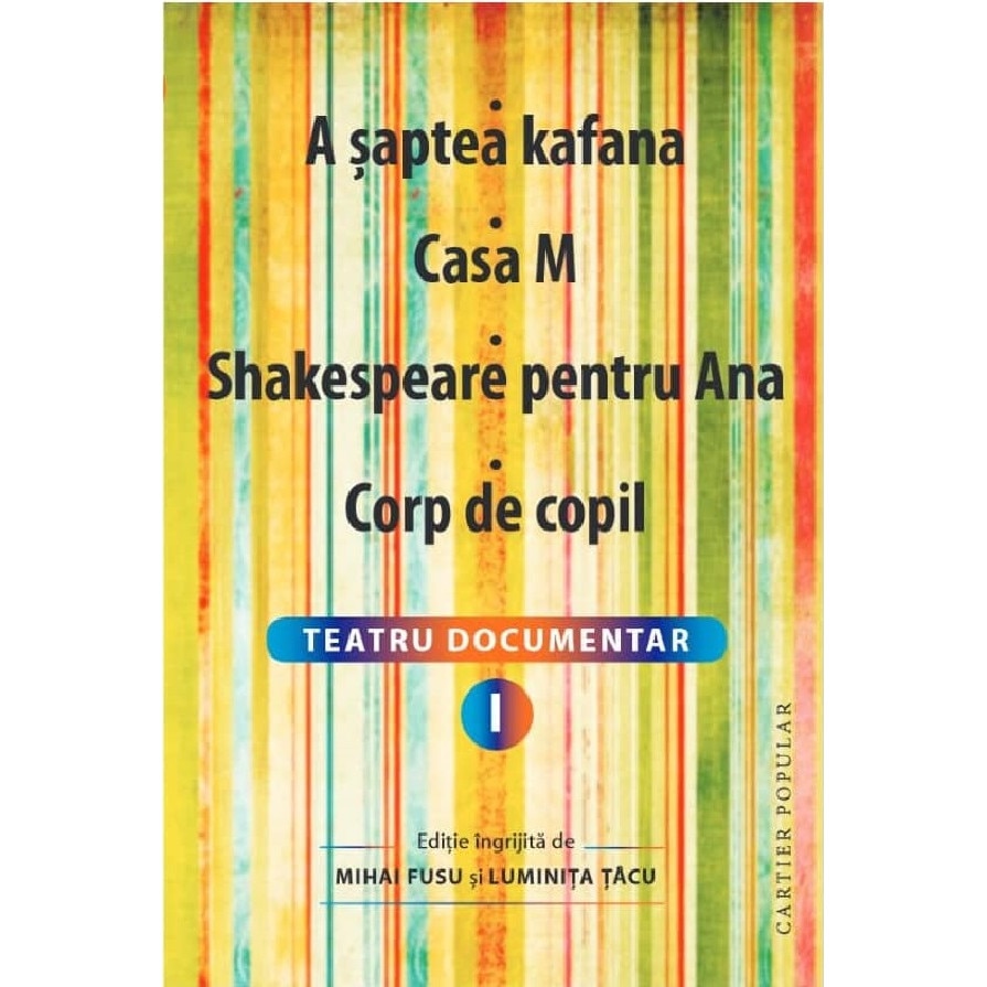 Teatru Documentar Vol.1: A Saptea Kafana. Casa M. Shakespeare Pentru ...