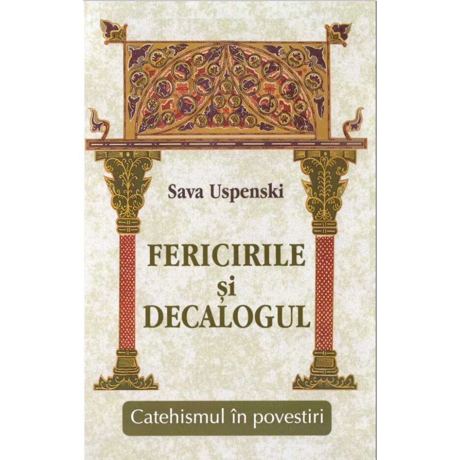 Fericirile si decalogul - Sava Uspenski - eMAG.ro