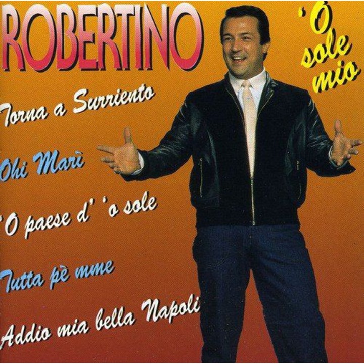 Robertino: 'O Sole Mio [CD] - eMAG.ro