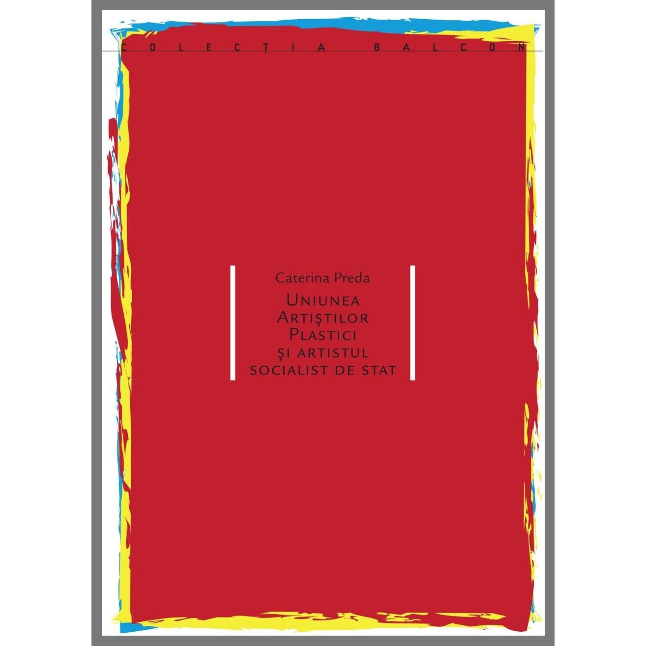 Uniunea artistilor plastici si artistul socialist de stat - Caterina ...