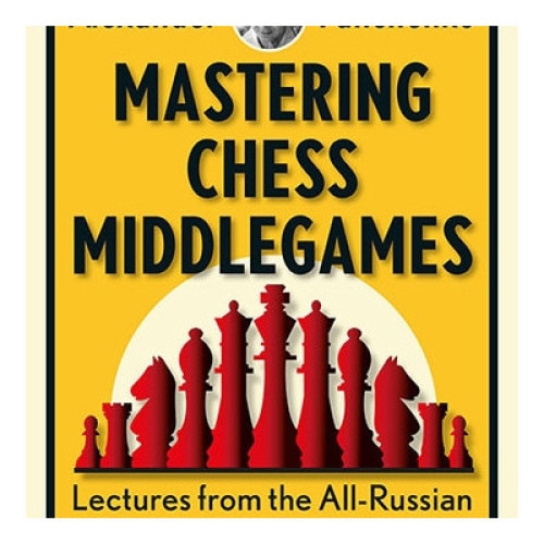 Carte : A sakk középjátékok elsajátítása - Alexander Panchenko - eMAG.hu