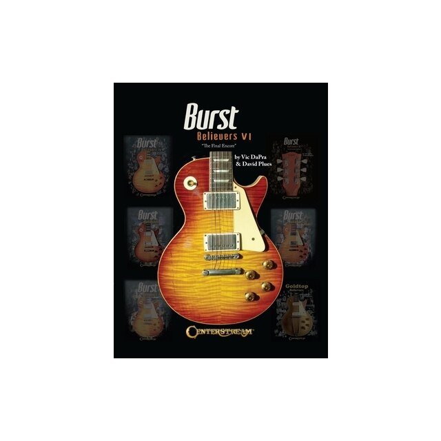 Burst Believers VI the Final Encore by Vic Dapra and David Plues, Vic ...