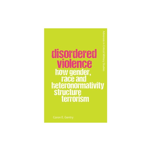 Disordered Violence: How Gender, Race and Heteronormativity Structure ...