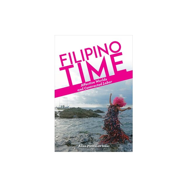 Filipino Time Affective Worlds and Contracted Labor - eMAG.ro