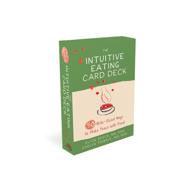 The Intuitive Eating Card Deck 50 Bite-Sized Ways to Make Peace with ...