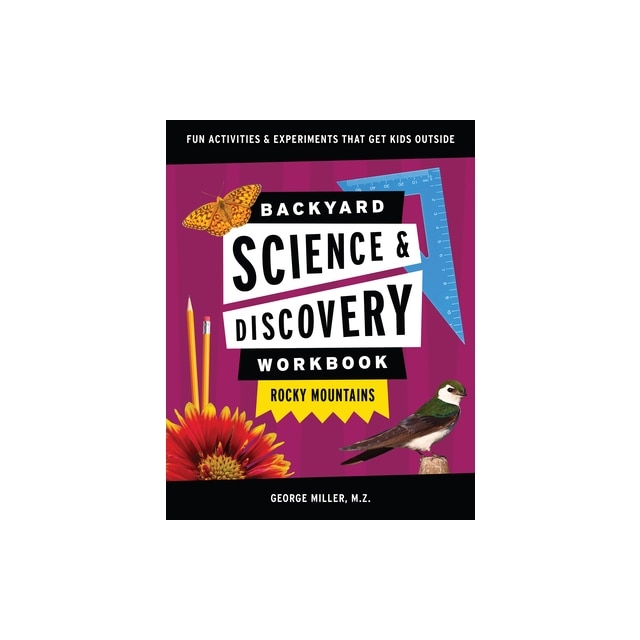 Backyard Science & Discovery Workbook Rocky Mountains Fun Activities ...