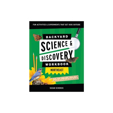 Backyard Science & Discovery Workbook Northeast Fun Activities ...