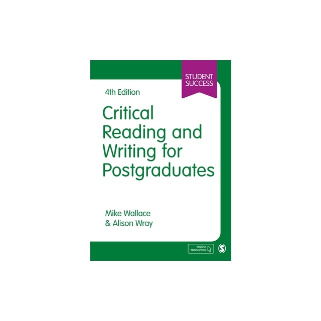 Critical Reading and Writing for Postgraduates, Mike Wallace - eMAG.ro
